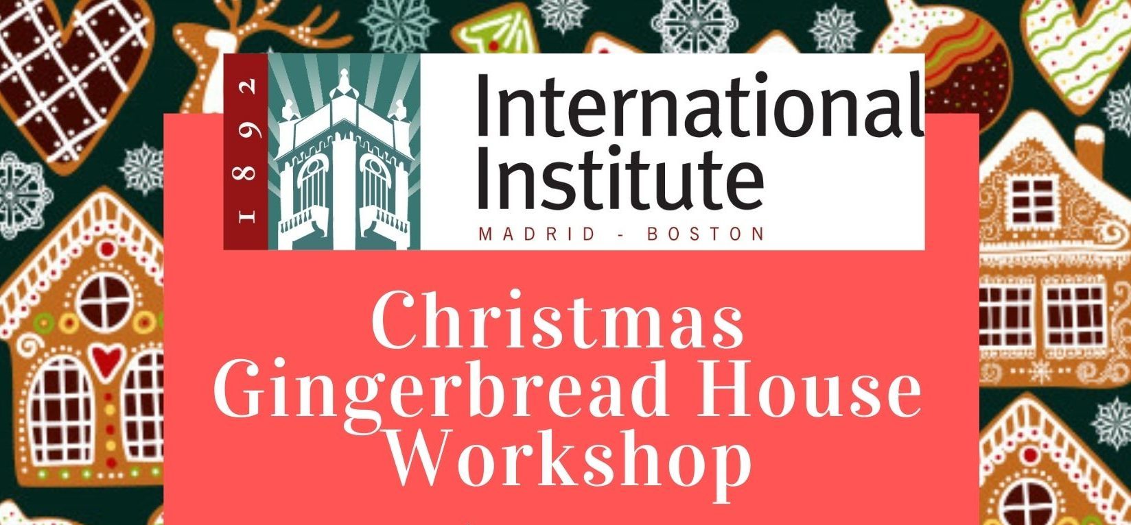 Christmas Gingerbread house Workshop | Instituto Internacional